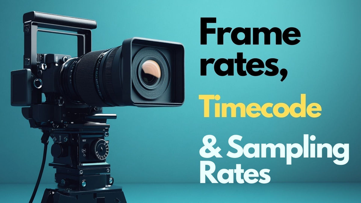 Why is it 44.1KHZ, 48KHZ, 30 Frames Per Second, & What is Timecode?